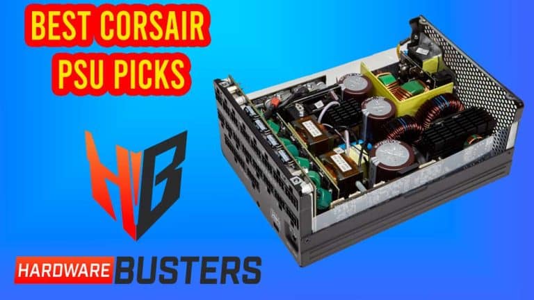Best Corsair PSU Picks - Hardware Busters