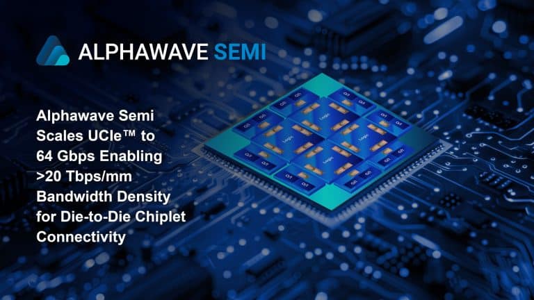 Alphawave Semi Unveils Gen3 UCIe IP, Delivering Unprecedented 64 Gbps ...